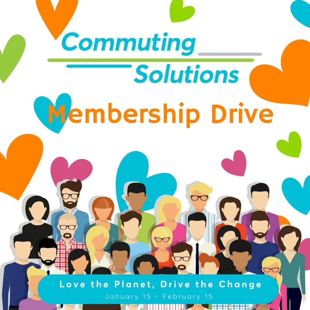Commuting Solutions Membership Drive: Love the Planet, Drive the Change ...